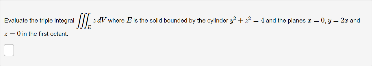 Solved Evaluate the triple integral ∭EzdV where E is the | Chegg.com