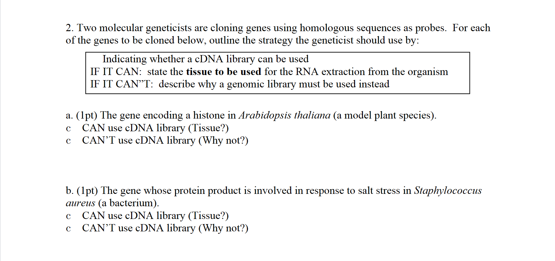 Solved 2. Two molecular geneticists are cloning genes using | Chegg.com