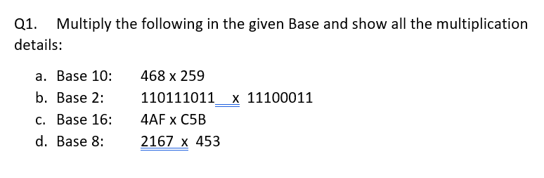 Solved Q1. Multiply the following in the given Base and show | Chegg.com