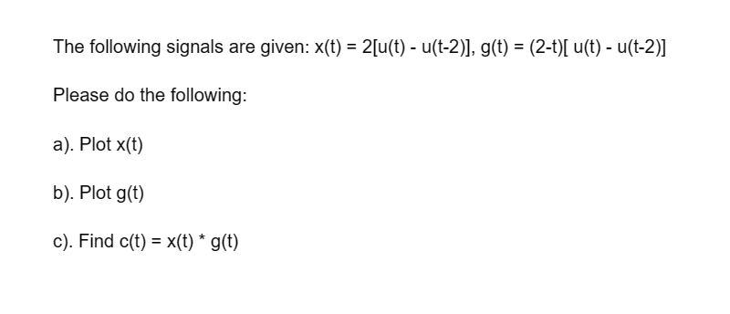 Solved The following signals are given: | Chegg.com