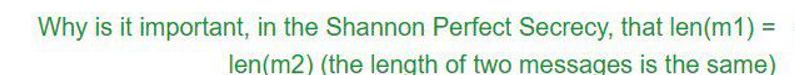 Solved Why is it important, in the Shannon Perfect Secrecy, | Chegg.com