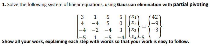 Solved 1. Solve the following system of linear equations, | Chegg.com