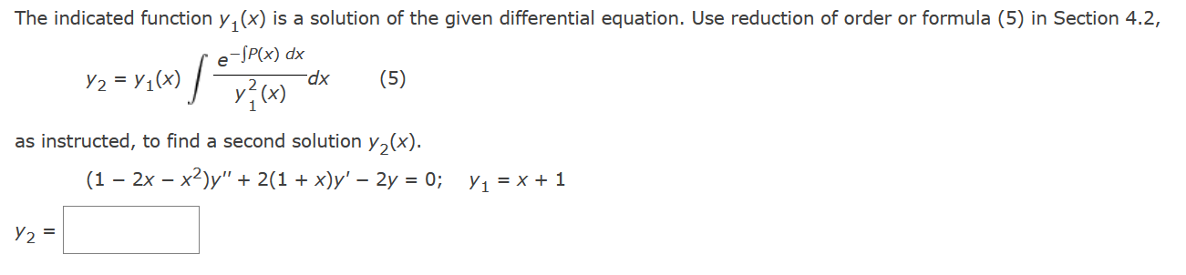 Solved The indicated function y1(x) is a solution of the | Chegg.com