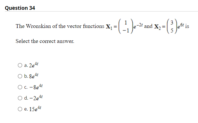 Solved The Wronskian of the vector functions X1=(1−1)e−2t | Chegg.com