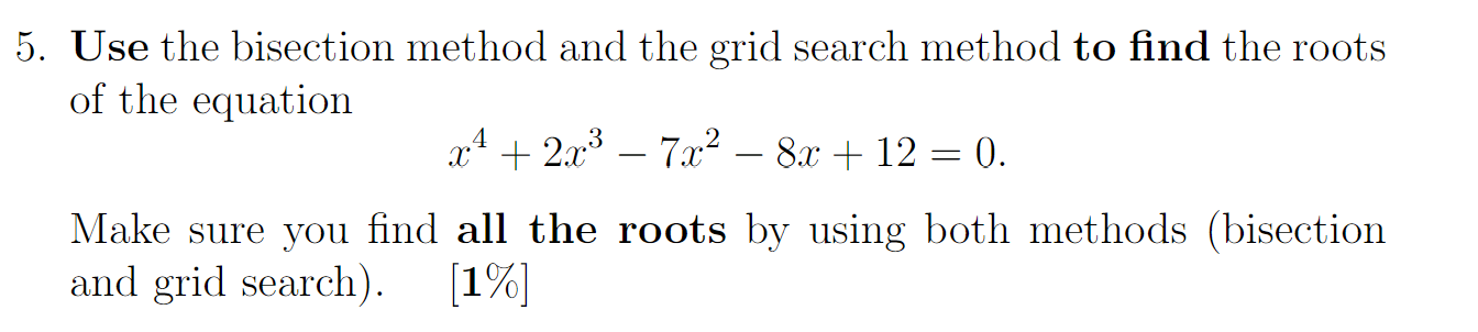 Solved 5. Use the bisection method and the grid search | Chegg.com