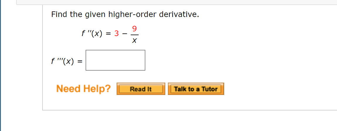 Solved Find the given higher-order derivative. f "(x) = 3 - | Chegg.com