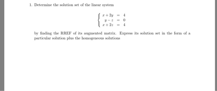 Solved 1. Determine the solution set of the linear system | Chegg.com