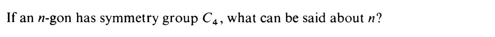 Solved If an n-gon has symmetry group C4, what can be said | Chegg.com