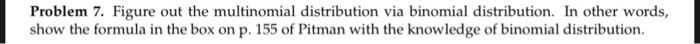 Solved Problem 7. Figure out the multinomial distribution | Chegg.com