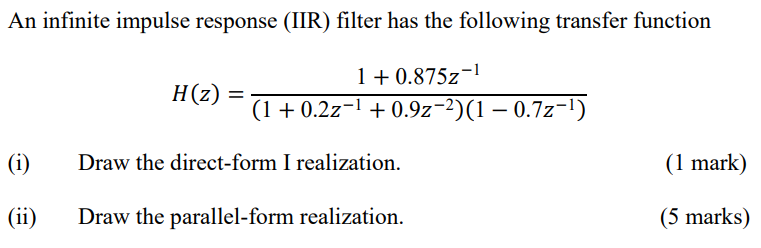Solved An infinite impulse response (IIR) filter has the | Chegg.com