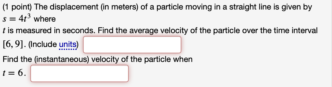 Solved (1 point) The displacement (in meters) of a particle | Chegg.com