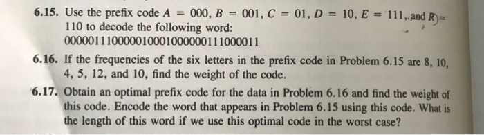 Solved 6.15. Use the prefix code A = 000, B = 001, C = 01, D | Chegg.com