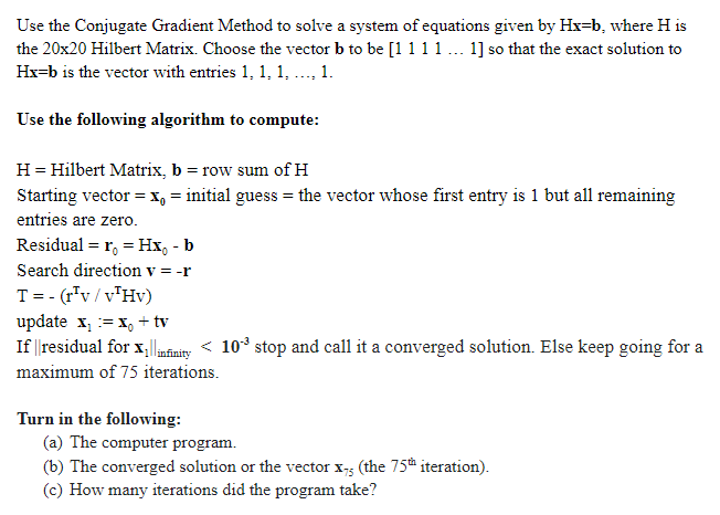 Solved Use the Conjugate Gradient Method to solve a system | Chegg.com
