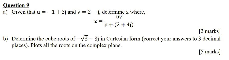 Solved Question 9 a) Given that u = −1+3j and v = 2 - j, | Chegg.com