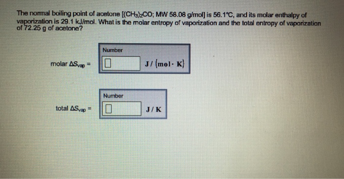 Solved The normal boiling point of acetone [(CH_3)_2CO; MW | Chegg.com