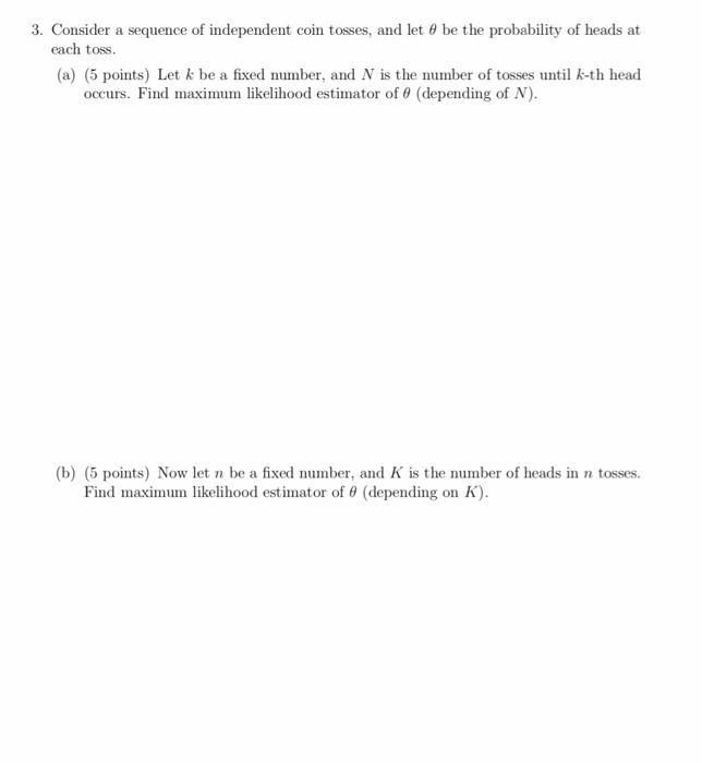 Solved 3. Consider a sequence of independent coin tosses, | Chegg.com