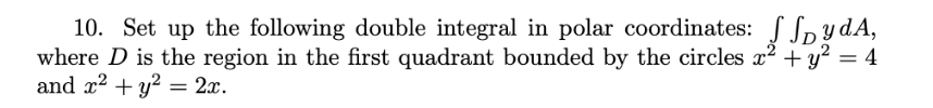 Solved 10. Set up the following double integral in polar | Chegg.com