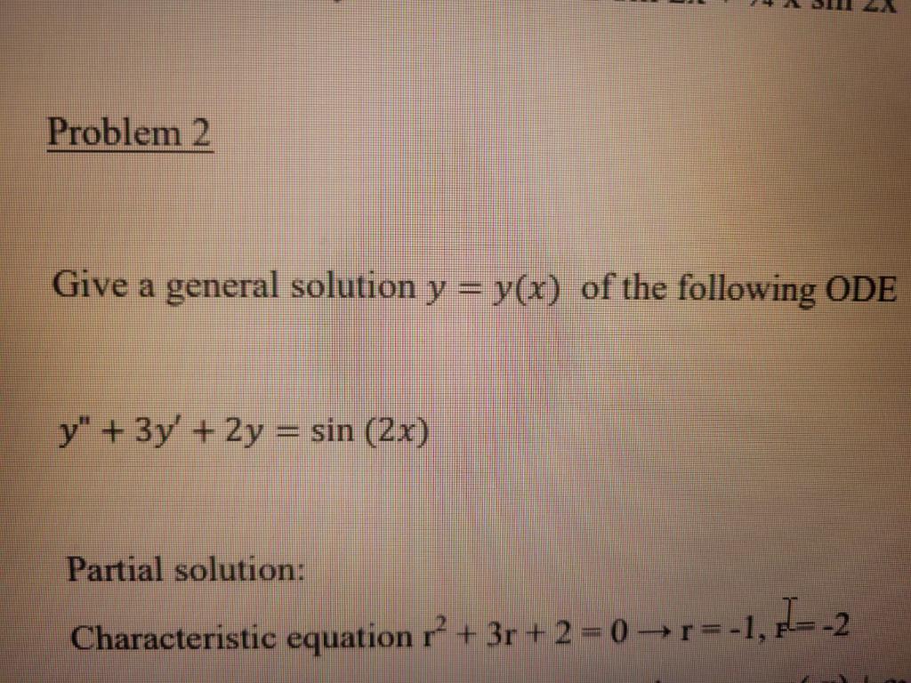 Solved Give a general solution y=y(x) of the following ODE | Chegg.com