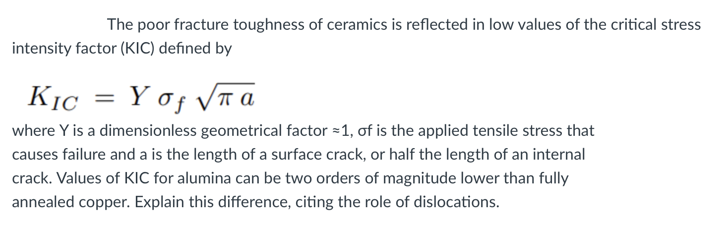 Solved The poor fracture toughness of ceramics is reflected | Chegg.com