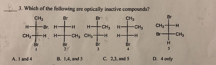 Solved 3. Which of the following are optically inactive | Chegg.com