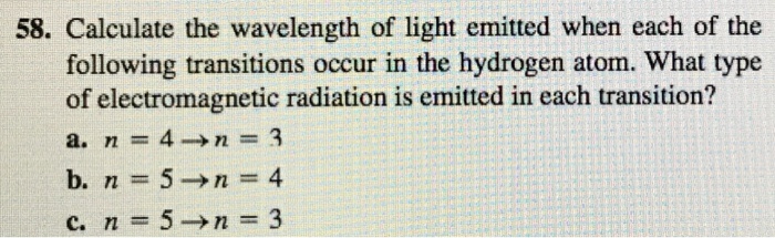 Solved 58 Calculate The Wavelength Of Light Emitted When