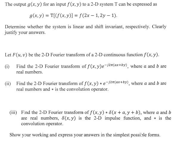 Solved The output g(x,y) for an input f(x,y) to a 2-D system | Chegg.com