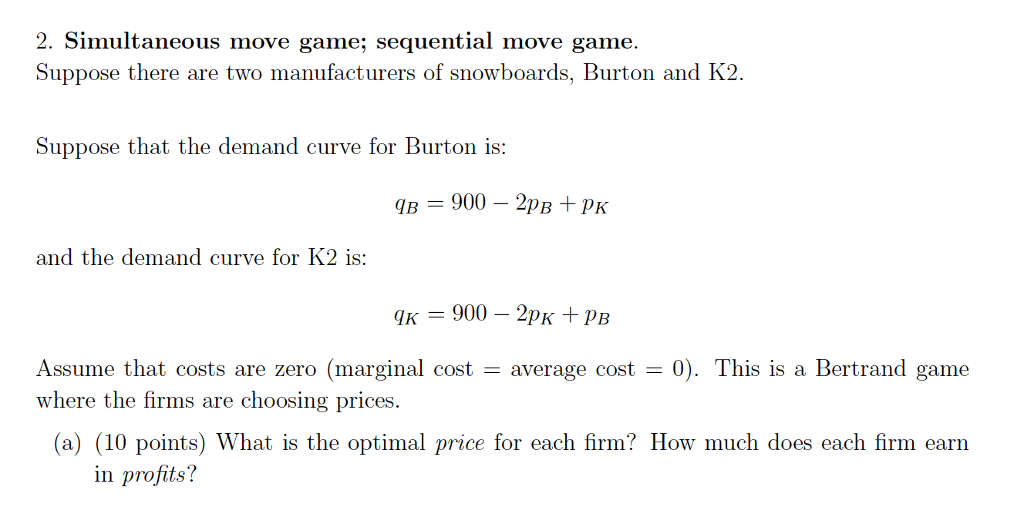 Solved 2. Simultaneous move game; sequential move game. | Chegg.com