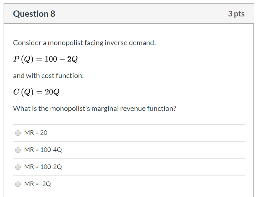 Solved Question 8 3 pts Consider a monopolist facing inverse | Chegg.com