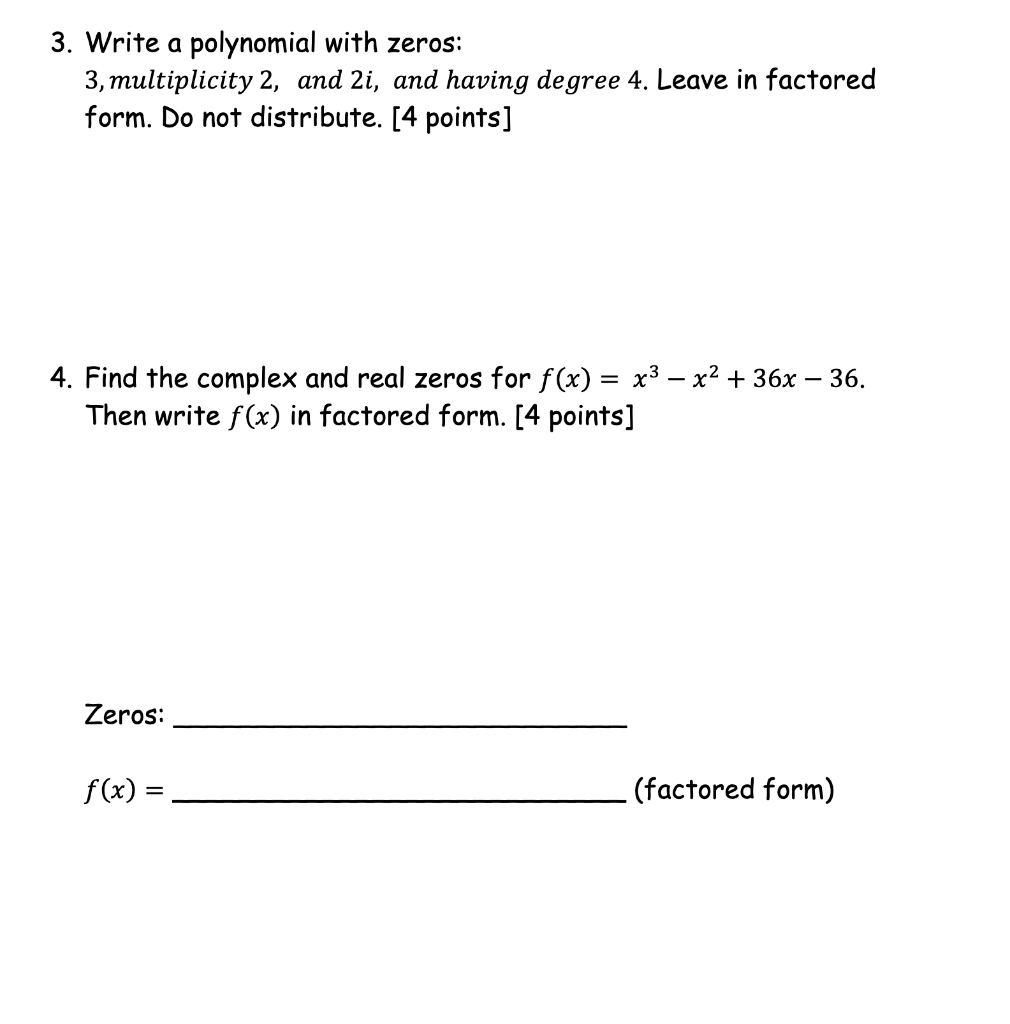 Solved 3. Write a polynomial with zeros: 3 , multiplicity 2, | Chegg.com
