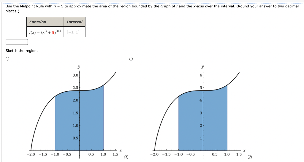 Solved Use the Midpoint Rule with places.) = 5 to | Chegg.com