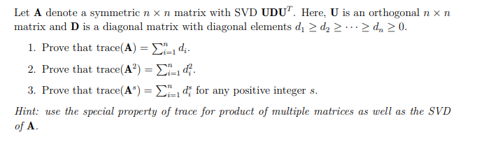 Solved Let A denote a symmetric nxn matrix with SVD UDU". | Chegg.com