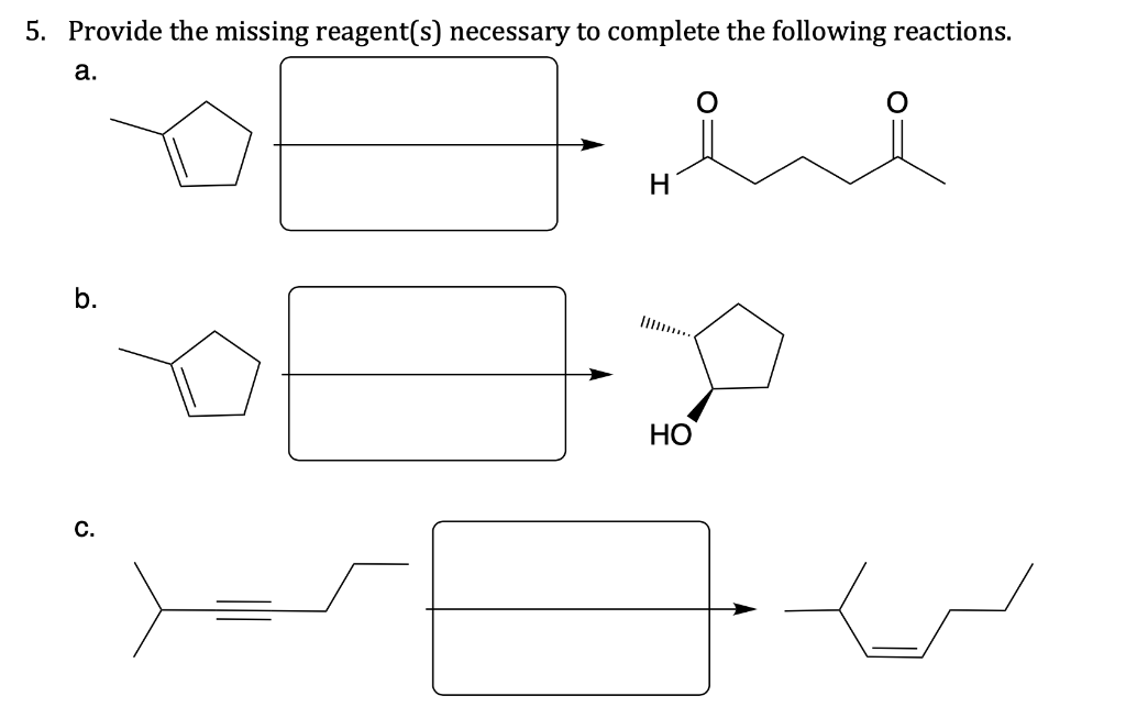 Solved Provide the missing reagent(s) necessary to complete | Chegg.com
