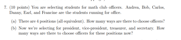 Solved 7. (10 points) You are selecting students for math | Chegg.com