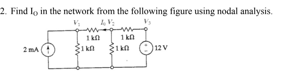 Solved 2. Find Io in the network from the following figure | Chegg.com