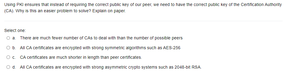 Solved Using PKI ensures that instead of requiring the | Chegg.com