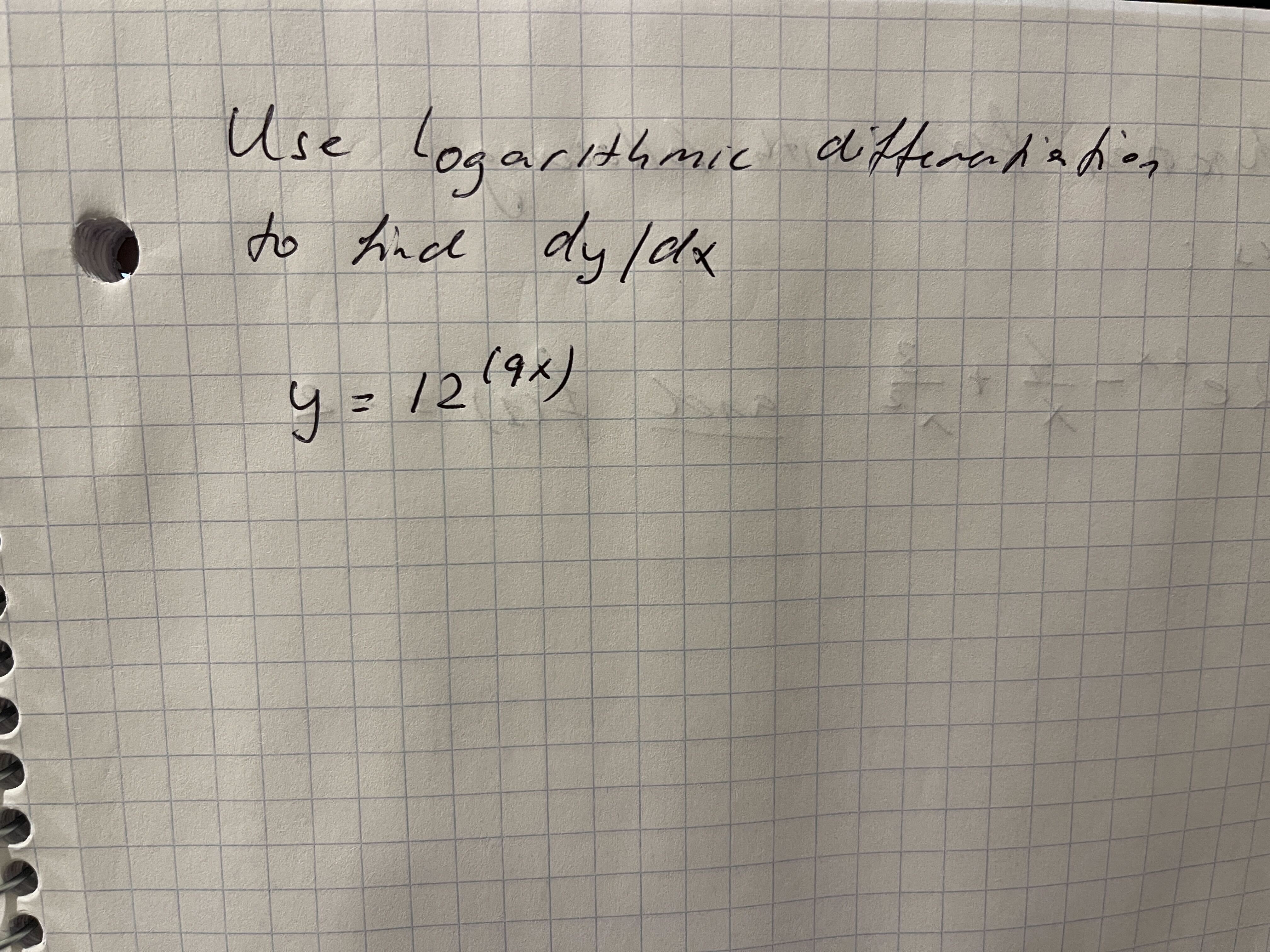 Solved Use logarithmic differentiation to find dy/dxy=12(9x) | Chegg.com