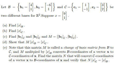 Solved B={b1=[41],b2=[−61]} and C={c1=[1−1],c2=[32]} be o | Chegg.com