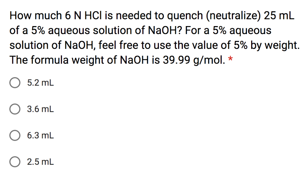 Solved How much 6 N HCl is needed to quench (neutralize) 25 | Chegg.com