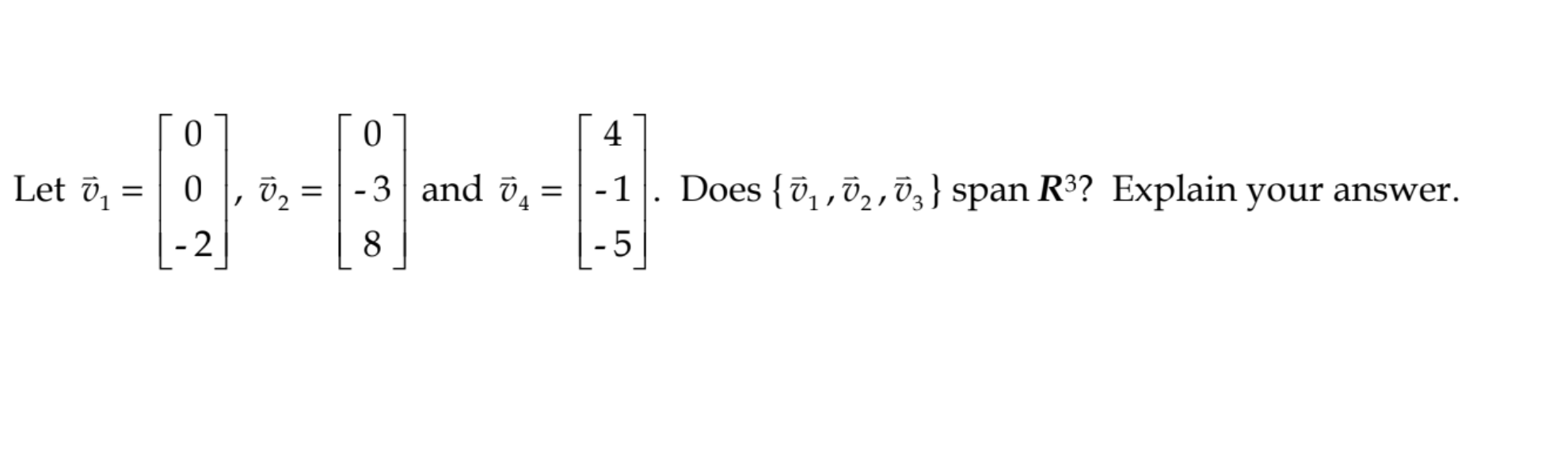 Solved 0 0 IA Let y = 0 02 -3 and v. = = -1 Does {ū, , 72, | Chegg.com