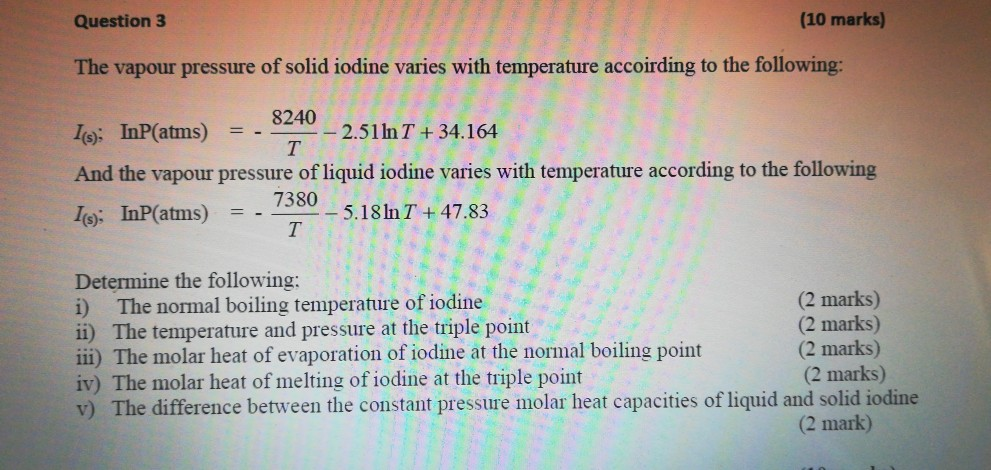 Question 3 (10 marks) The vapour pressure of solid | Chegg.com