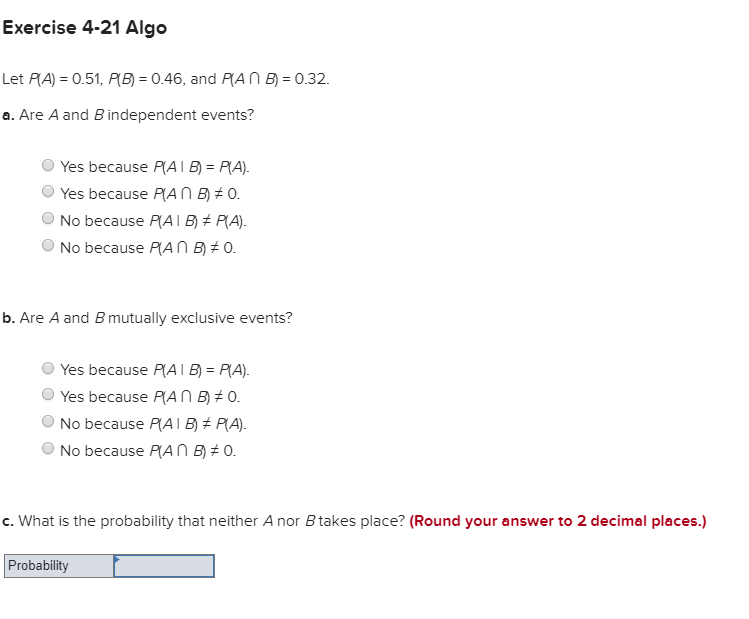 Solved Exercise 4-21 Algo Let P(A) = 0.51, PCB) = 0.46, and | Chegg.com