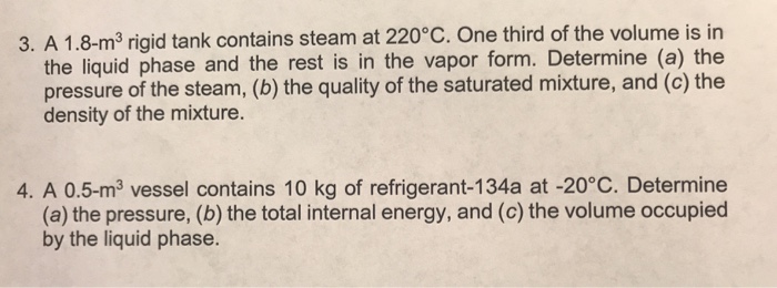 Solved 3. A 1.8-m3 rigid tank contains steam at 220°C. One | Chegg.com