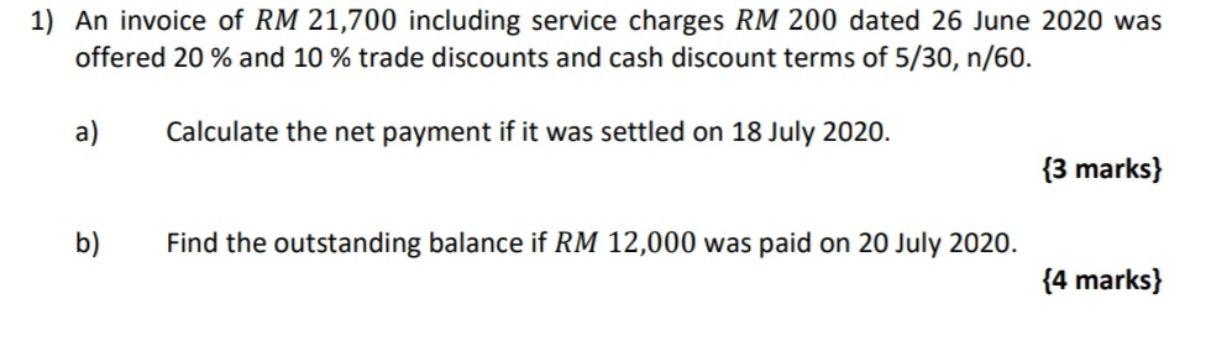 Solved 1) An invoice of RM 21,700 including service charges | Chegg.com