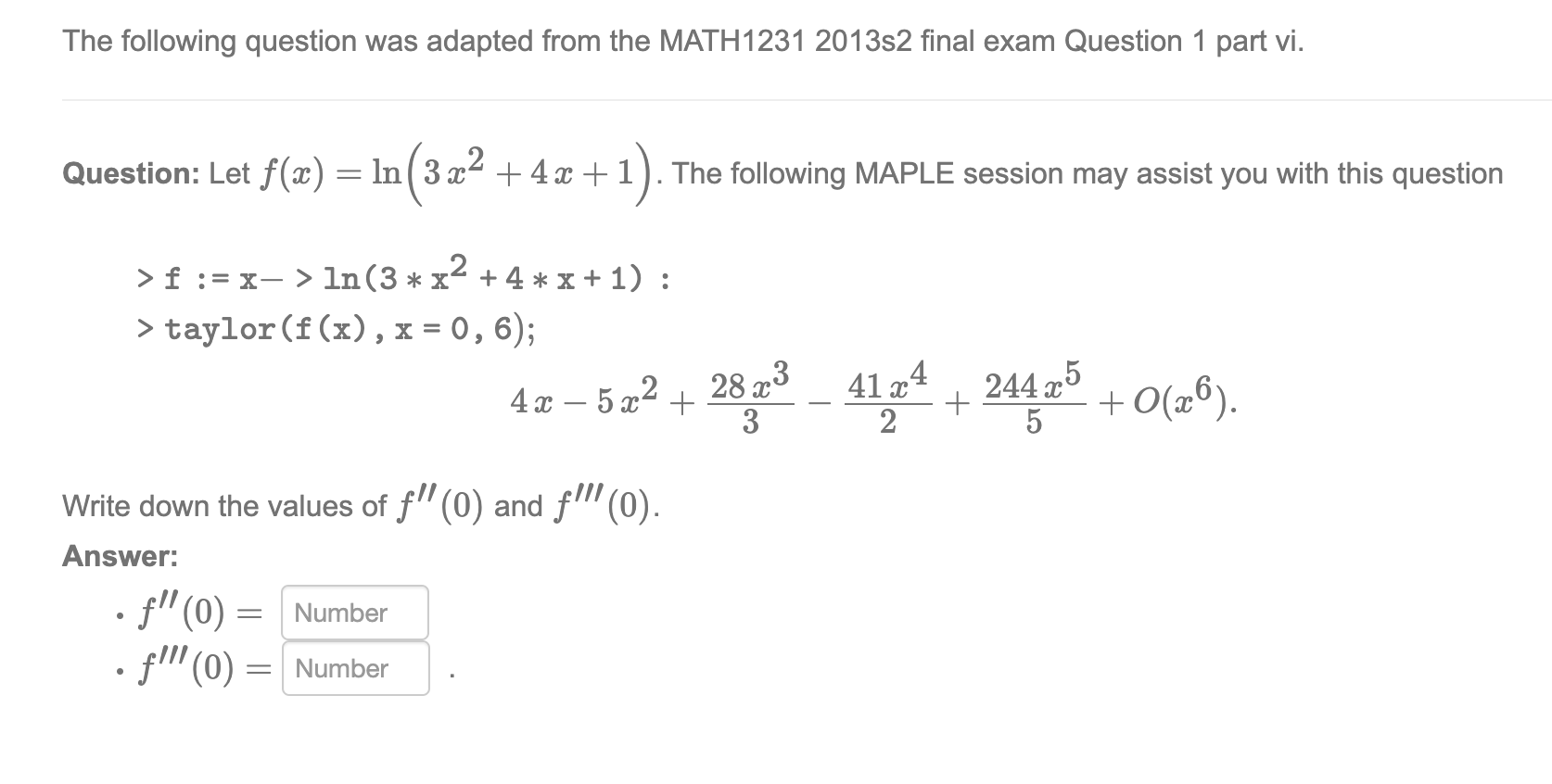 Solved Question: Let f(x)=ln(3x2+4x+1). ﻿The following MAPLE | Chegg.com