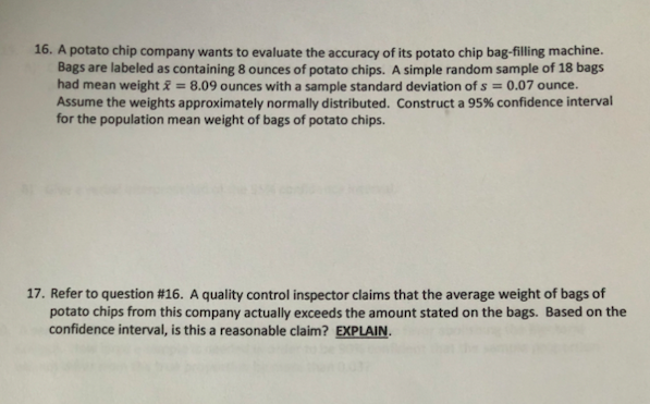 Solved 16 A Potato Chip Company Wants To Evaluate The
