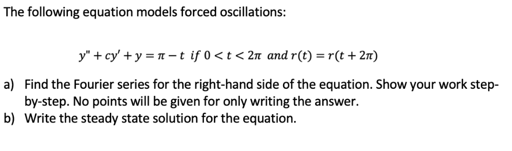Solved The following equation models forced oscillations: | Chegg.com
