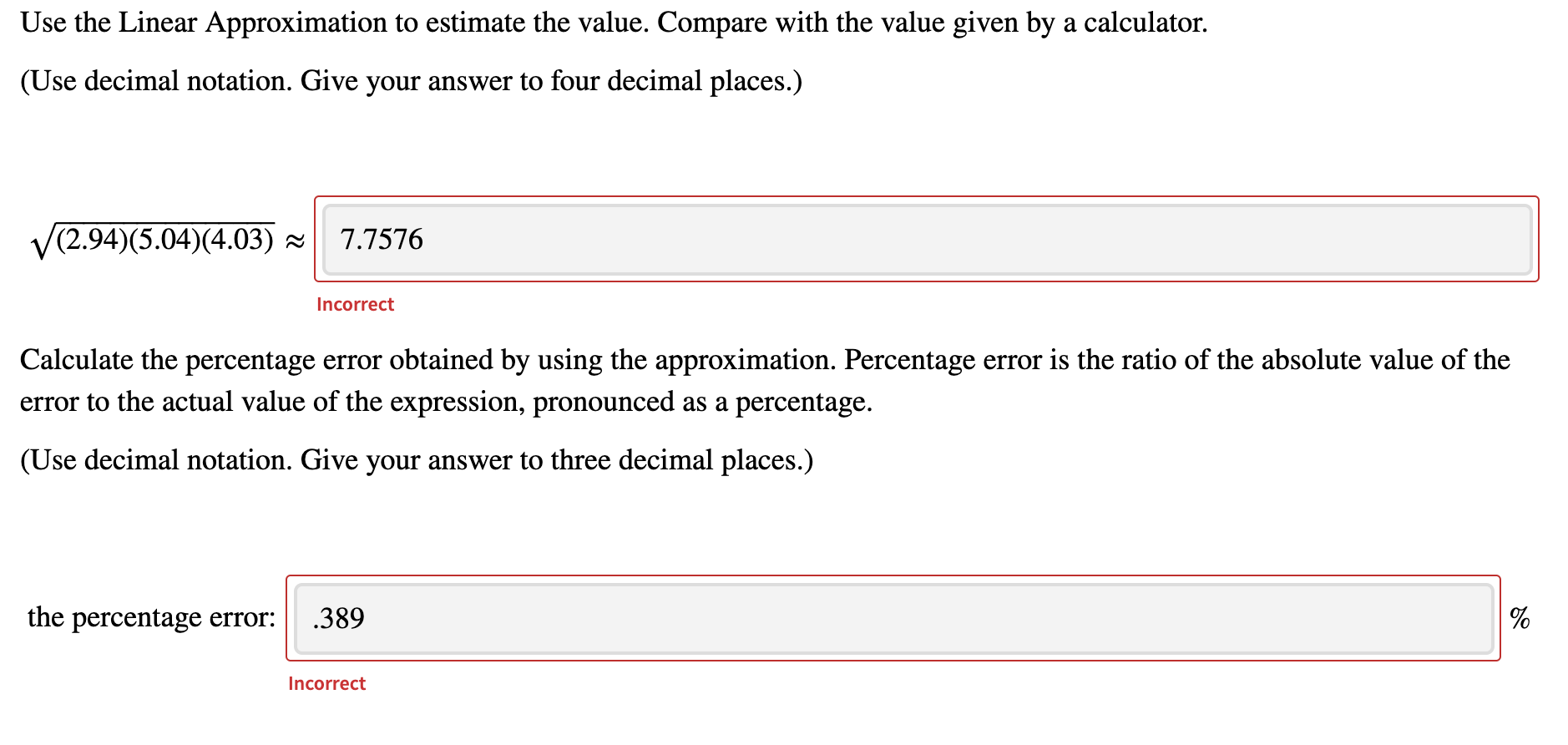 Solved Use The Linear Approximation To Estimate The Value