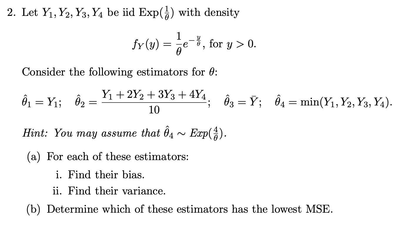 Solved 2. Let Y1,Y2,Y3,Y4 be iid Exp(θ1) with density | Chegg.com