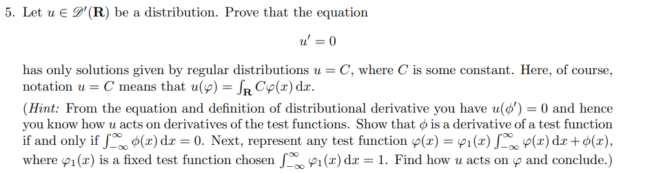 Solved Let uinD'(R) ﻿be a distribution. Prove that the | Chegg.com