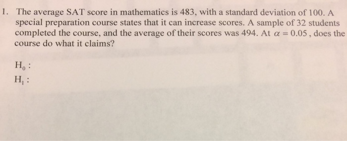 Solved 1. The average SAT score in mathematics is 483, with | Chegg.com